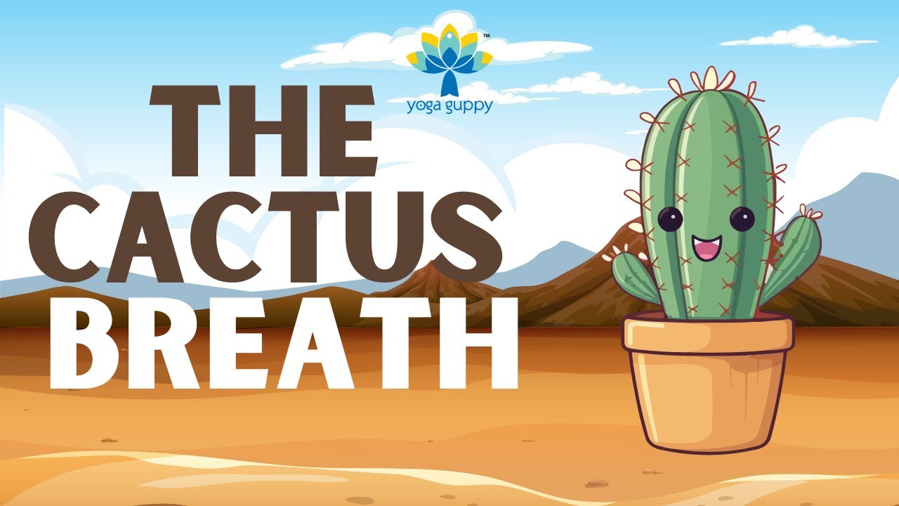 Cactus Breathing Exercise for Kids | Improve Focus & Lung Capacity ...
