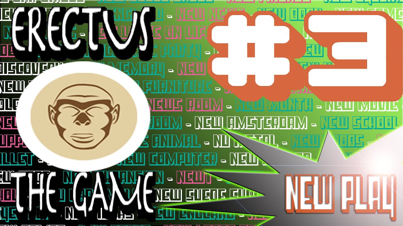 New Play - Erectus the Game (Beta), Episode 3: Polished gameplay - YouTube