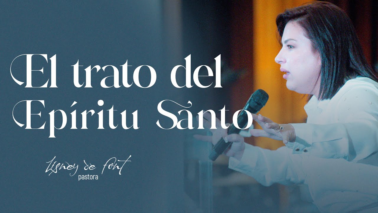 Lisney de Font| El trato del Espíritu Santo - YouTube