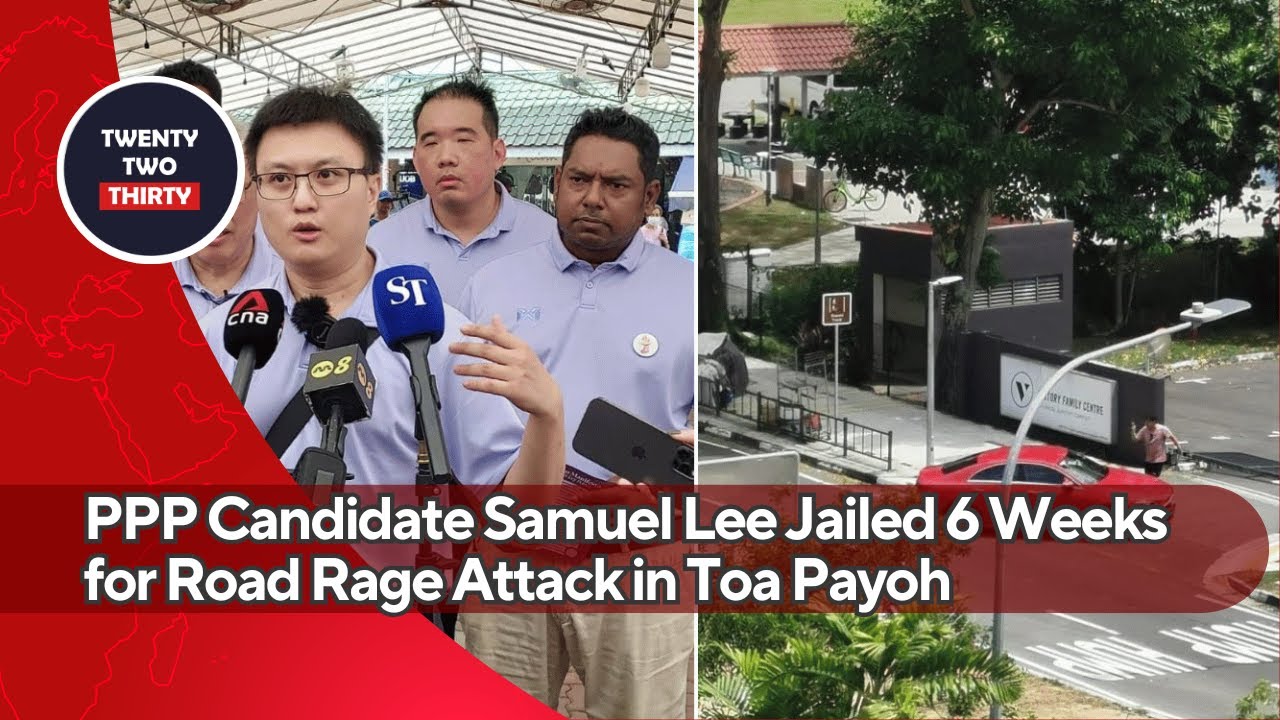 PPP Candidate Samuel Lee Jailed 6 Weeks for Road Rage Attack on Food ...