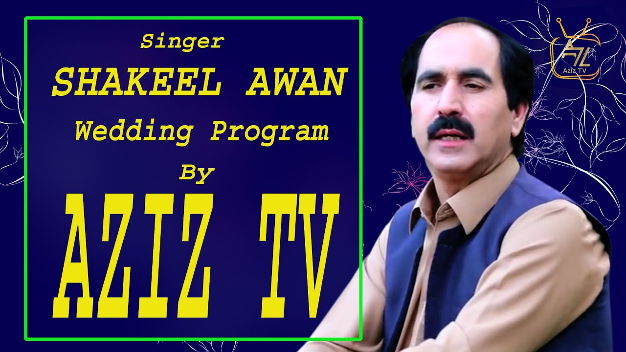 Shakeel Awan Wedding Program Part 3, Saraiki Song, By AZIZ TV ...