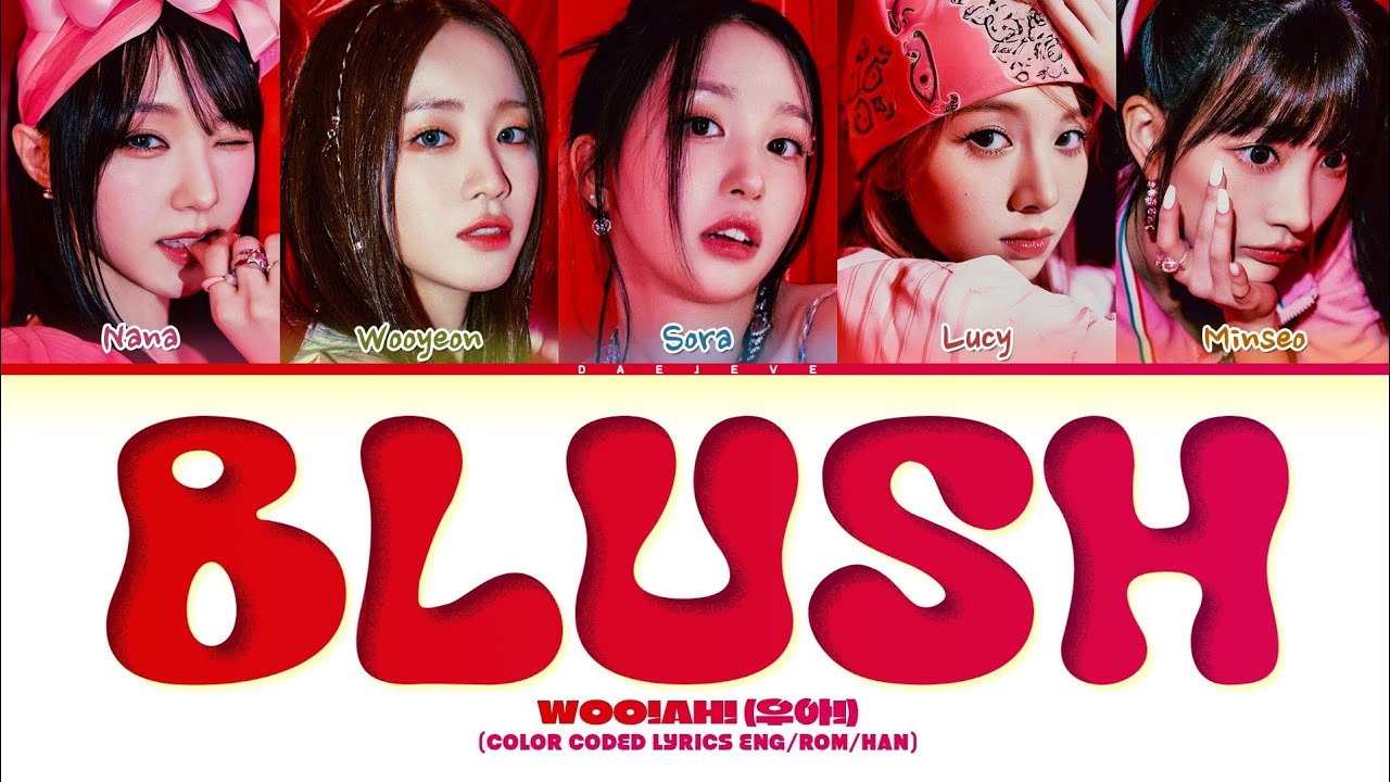 WOOAH BLUSH Lyrics (Color Coded Lyrics) - YouTube