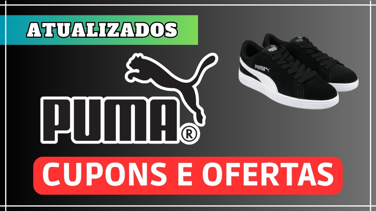 CUPOM DE DESCONTO PUMA | CUPOM PUMA Site Primeira Compra CUPOM PUMA DESCONTOS OFERTAS - YouTube