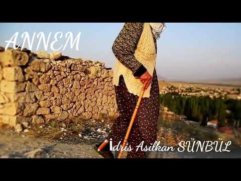 İdris Asilkan Sünbül - ANNEM