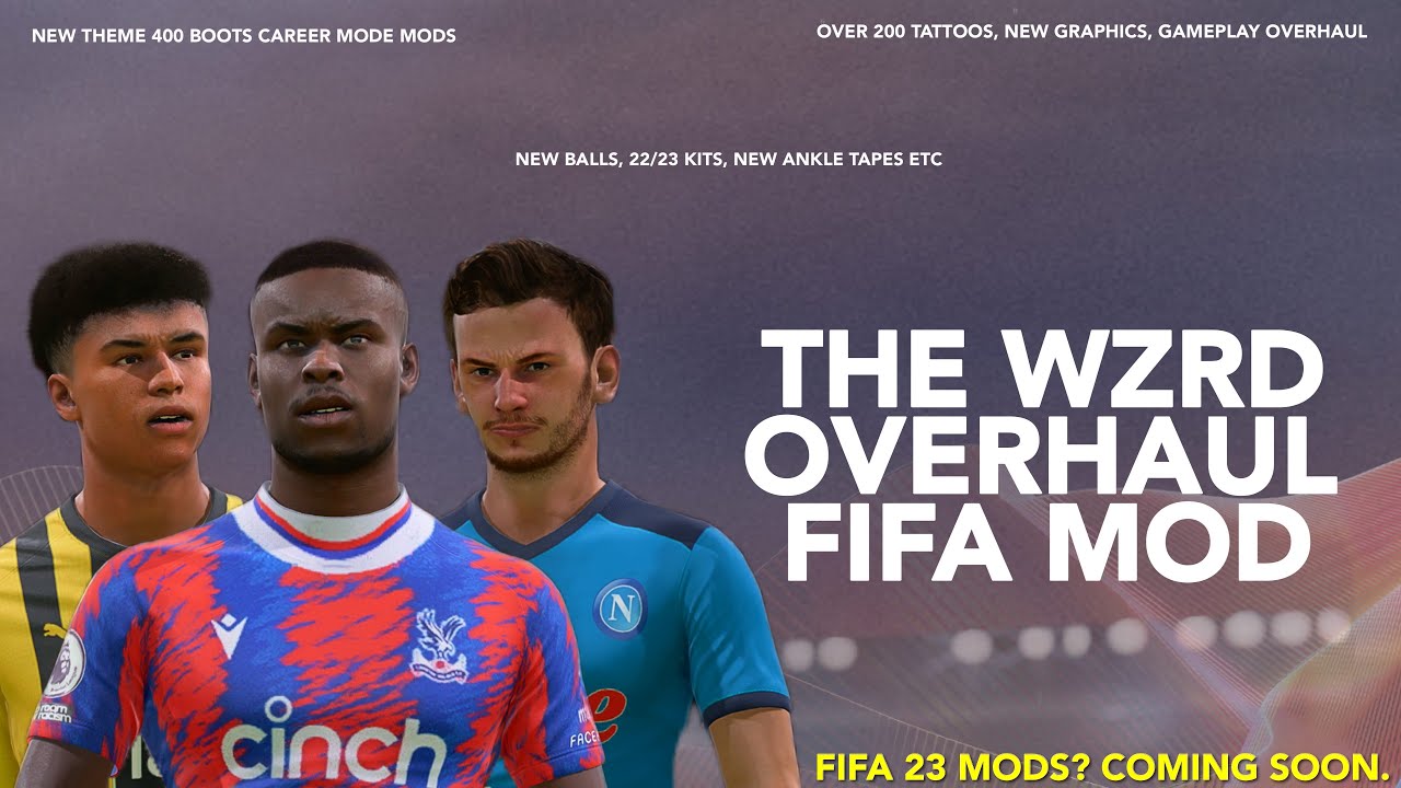 THE FIFA OVERHAUL MOD V7 [2270 FACES, 22/23 KITS, FIFA 23 MOD, TRANSFER ...