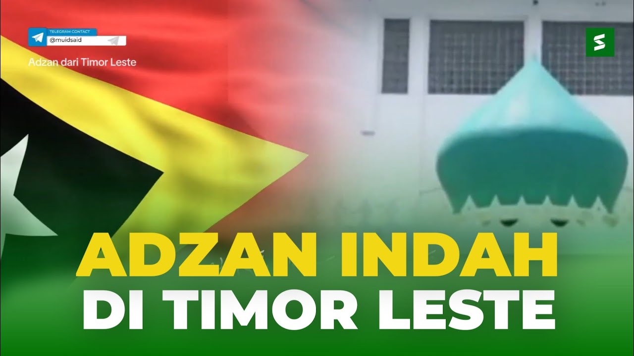 Adzan dari Timor Leste - Masjid An Nur Kota Dili - Muslim call to ...
