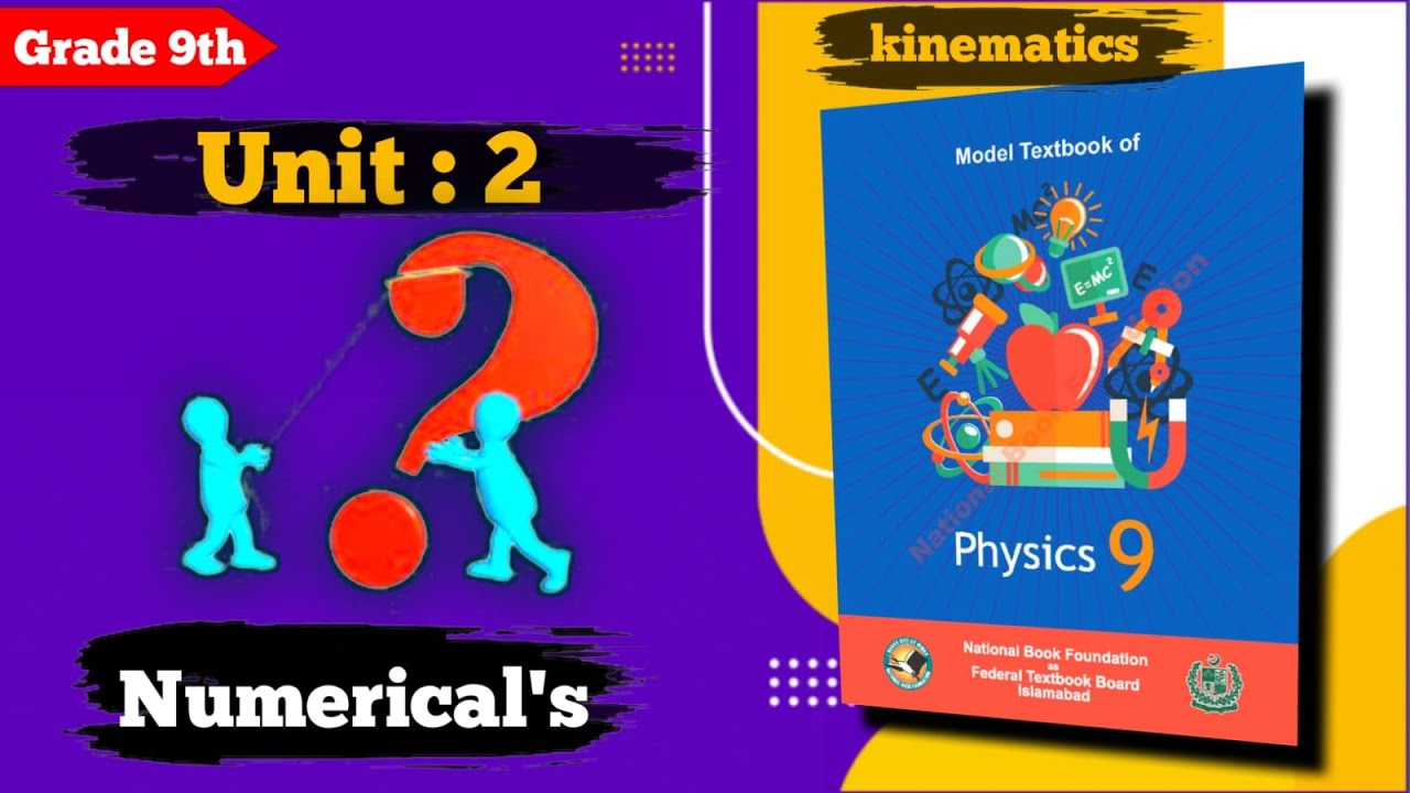 Numerical chapter 2 I Kinematics I Class 9th Physics I National Book Foundation I - YouTube