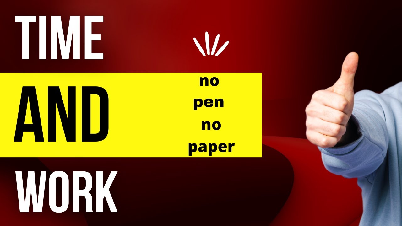 Time And Work | no pen no paper | easy tricks | best approach - YouTube