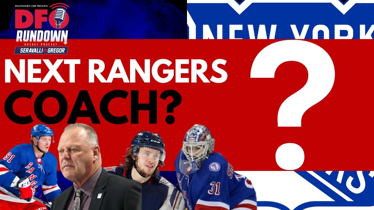 The Search for a new Head Coach : New York Rangers | DFO Rundown - YouTube