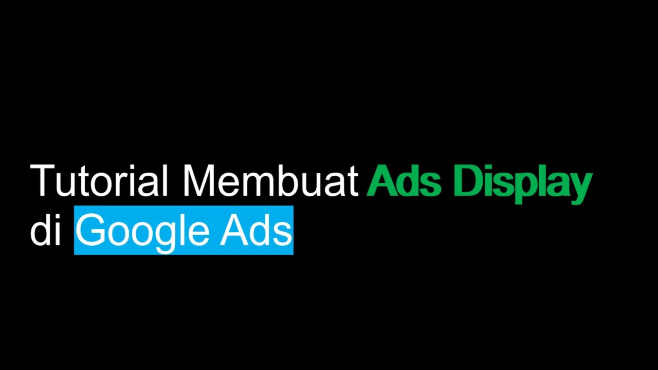 Tutorial Membuat Iklan Display di Google Ads - YouTube