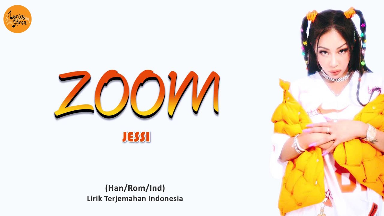 Jessi - 'ZOOM' Lyrics (Han/Rom/Ind) | Terjemahan Indonesia - YouTube