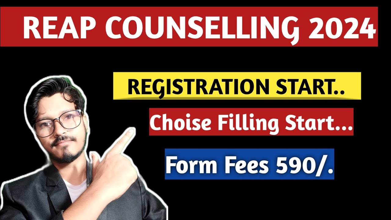 REAP COUNSELLING 2024 | Registration & Choise Filling start 2024 ...