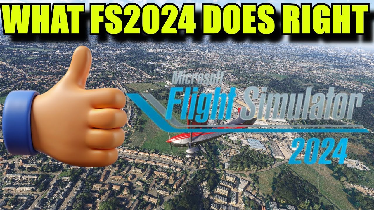 FS2024: What Flight Sim 2024 Does Right & Improves Over What Flight Sim ...