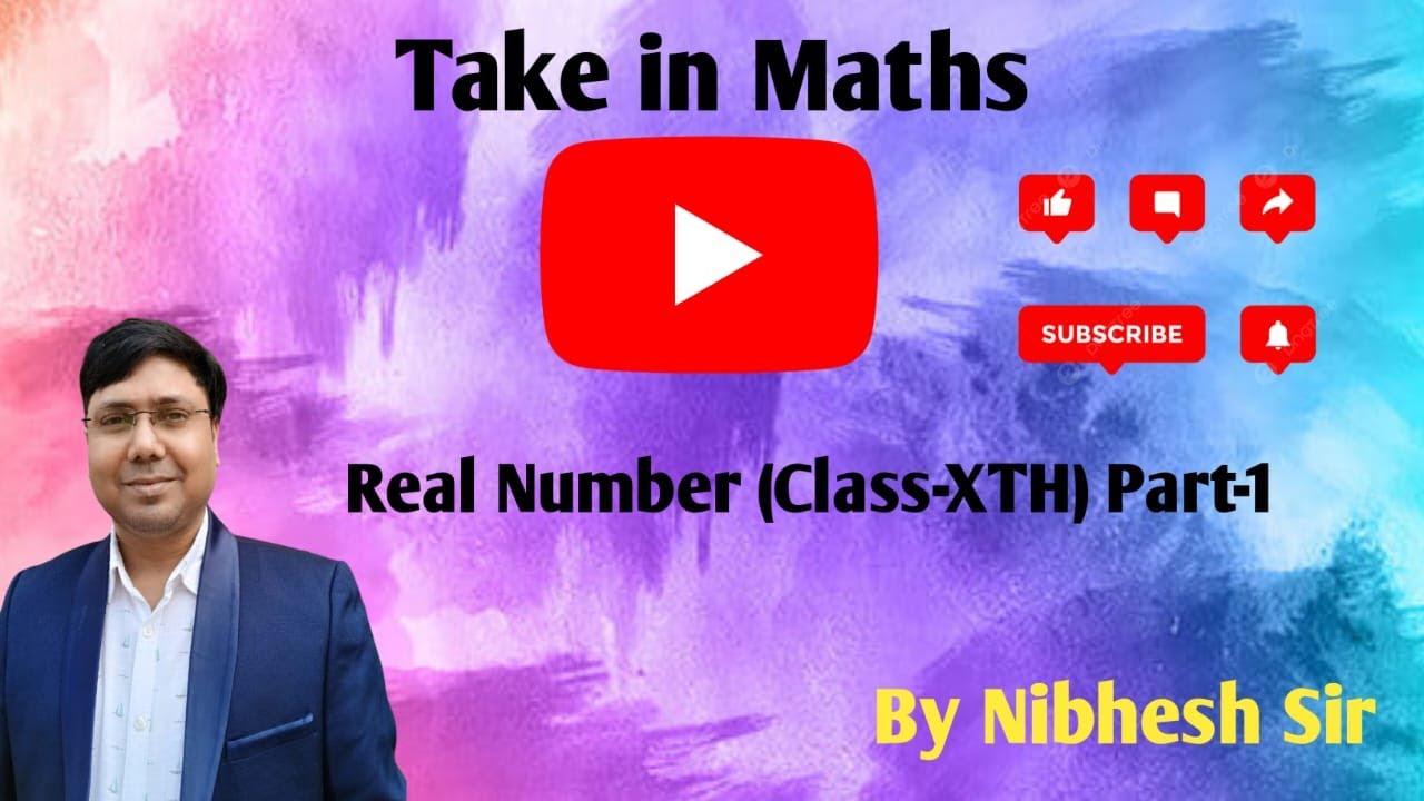 Take in Maths || Real Number Part-1 || Class XTH - YouTube