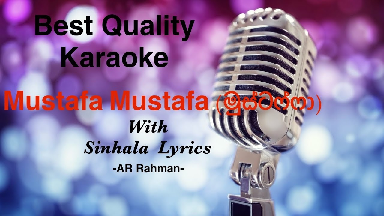 Mustafa Mustafa Song Karaoke with Sinhala Lyrics | AR Rahman Song ...