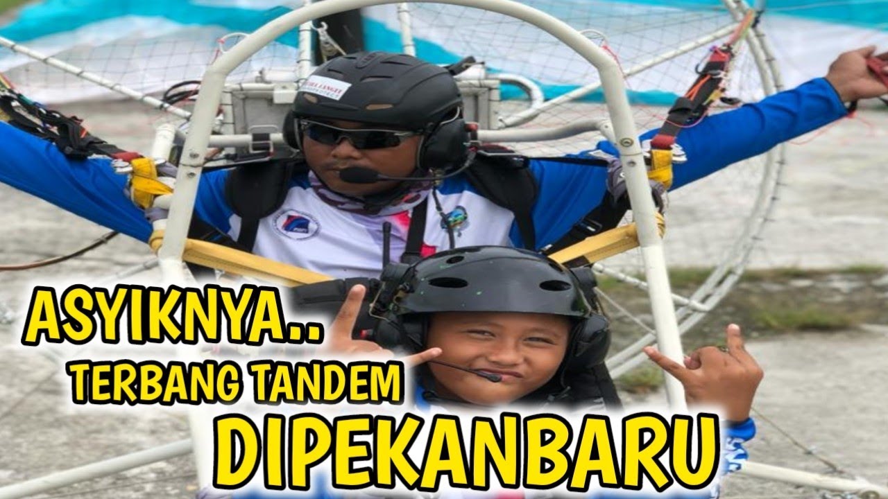 ASYIKNYA.!TERBANG TANDEM PARATRIKE AIR MAX 220 || PESONA PEKANBARU RIAU ...