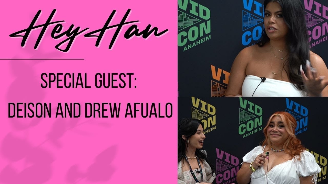 Hey Han with Hannah Fletcher | Special Guest Deison and Drew Afualo ...