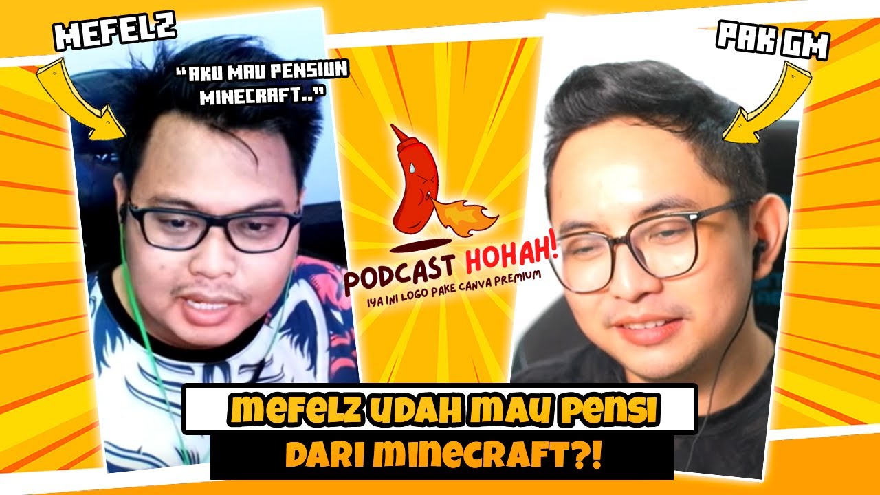 @Mefelz Mau Pensiun Minecraft | Podcast Hohah #3 - YouTube