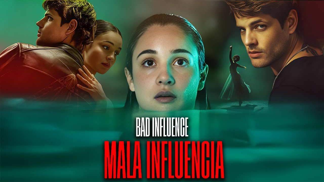 Mala influencia (Bad Influence) Review & Fact | Alberto Olmo, Eléa ...