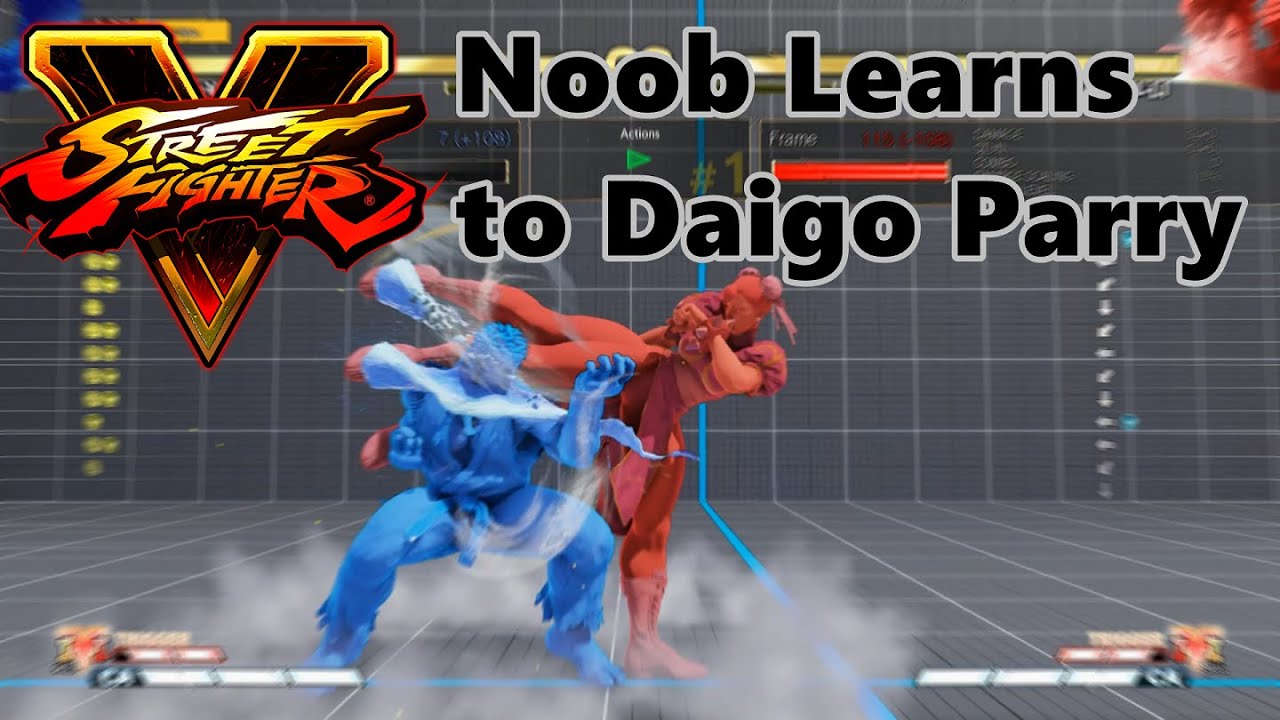 How to Daigo Parry Noob Learns to in One Minute Street Fighter 5 SFV ...