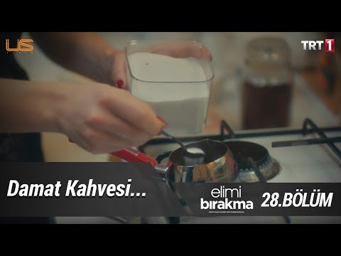 Damat kahvesi! - Elimi Bırakma 28. Bölüm