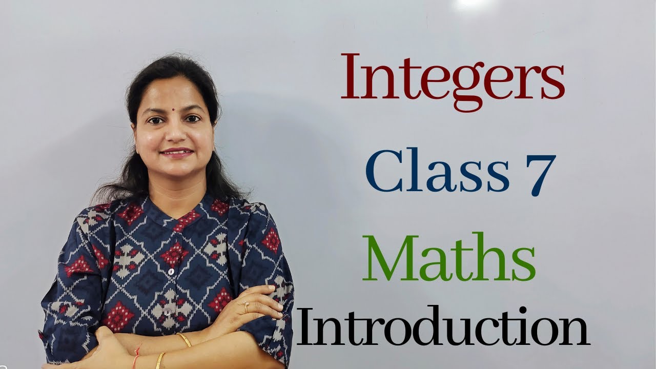 Introduction - Integers - Chapter 1 - Class 7 - NCERT Maths - YouTube