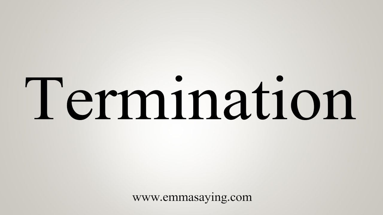 How To Say Termination - YouTube