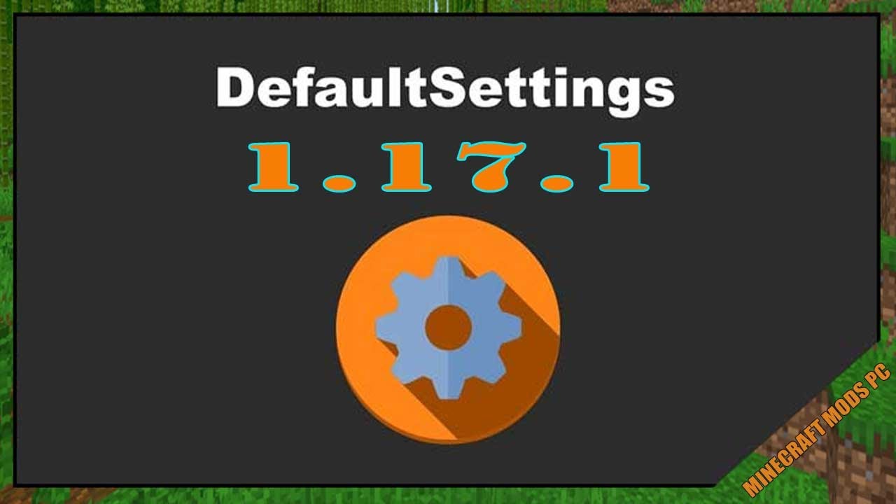 DefaultSettings Mod 1.17.1 & How To Install for Minecraft - YouTube