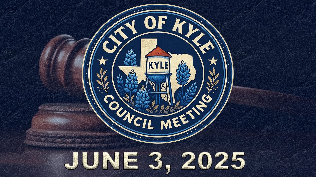 City of Kyle Council Meeting - June 3, 2025 - YouTube