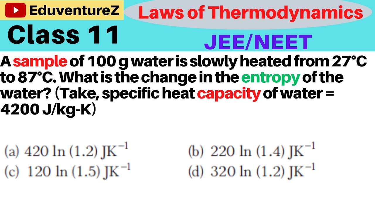 A sample of 100 g water is slowly heated from 27°C to 87°C. What is the ...