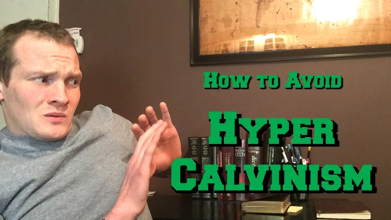 How to avoid "Hyper-Calvinism" - YouTube