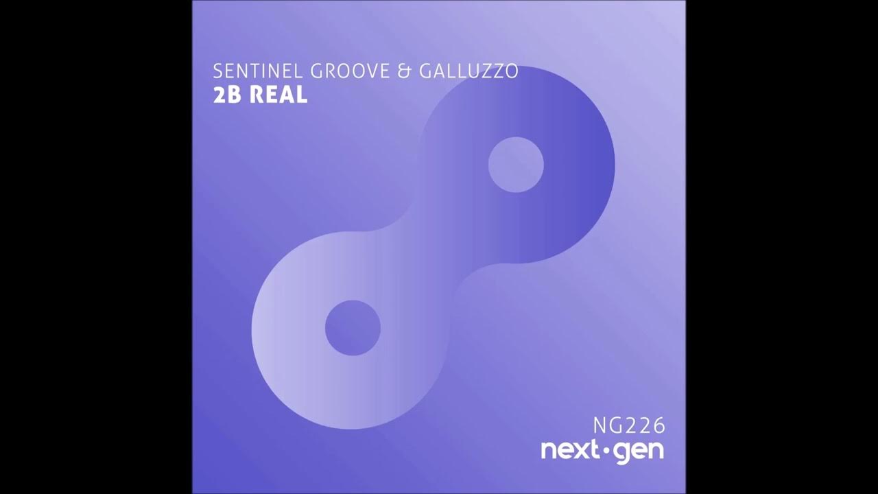 Sentinel Groove, Galluzzo - 2B Real [Next-Gen-Records] BPM: 123 - YouTube