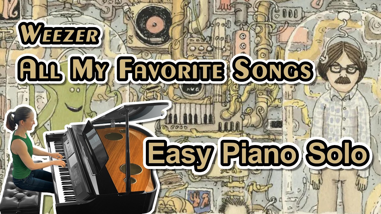All My Favorite Songs (Weezer) Easy Piano Sheet Music (Arranged by ...