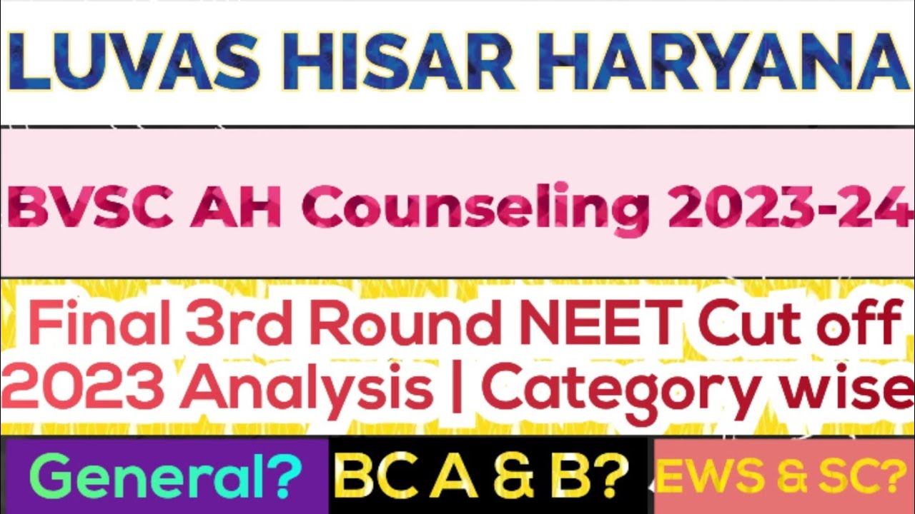 LUVAS HISAR BVSC AH ADMISSIONS 2023-24 | FINAL ROUND NEET CUT OFF 2023 ...