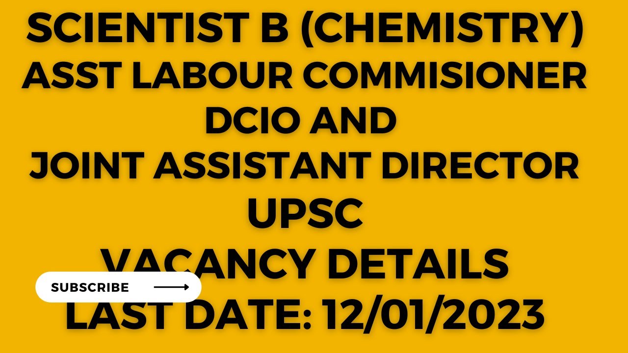 UPSC Scientist B (Chemistry), Joint Asst Director, DCIO, ALC Vacancy ...