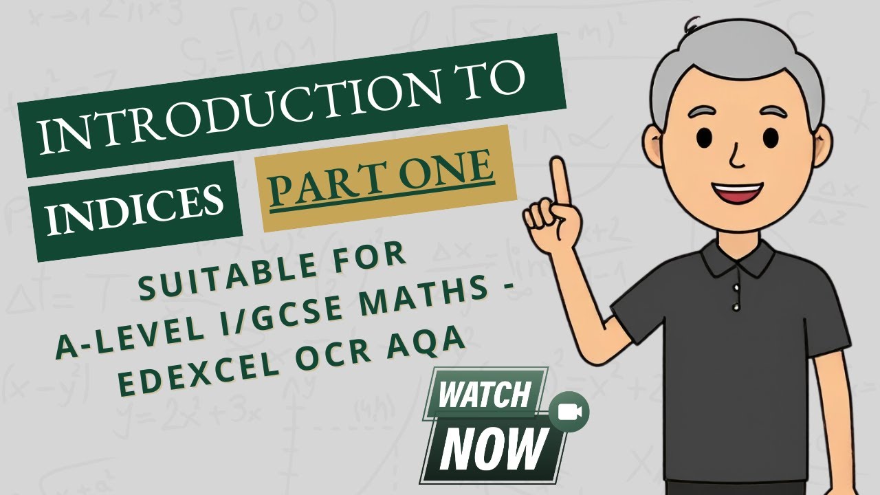 Introduction to Indices Lesson 1 Suitable for A-level I/GCSE all exam ...