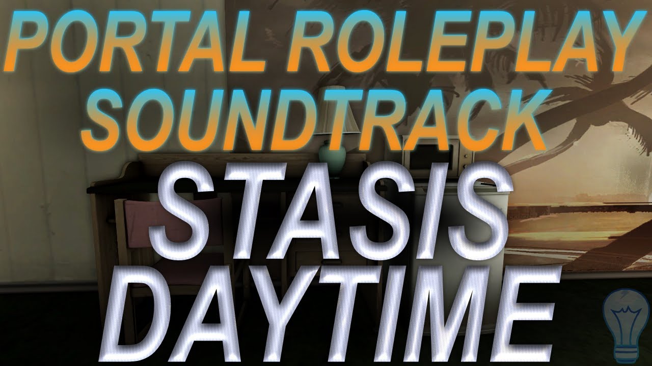 ~Stasis Daytime~Portal Roleplay~Roblox Soundtrack OST~ - YouTube