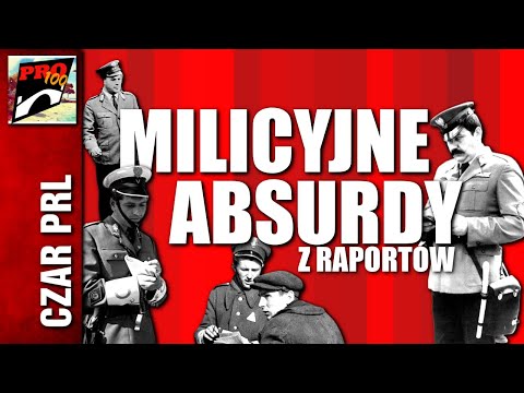 CZAR PRL - ABSURDY MILICYJNE