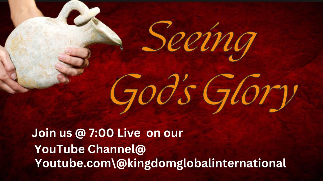 Seeing God's Glory |increasing God's Glory in our life \ Deliverance ...