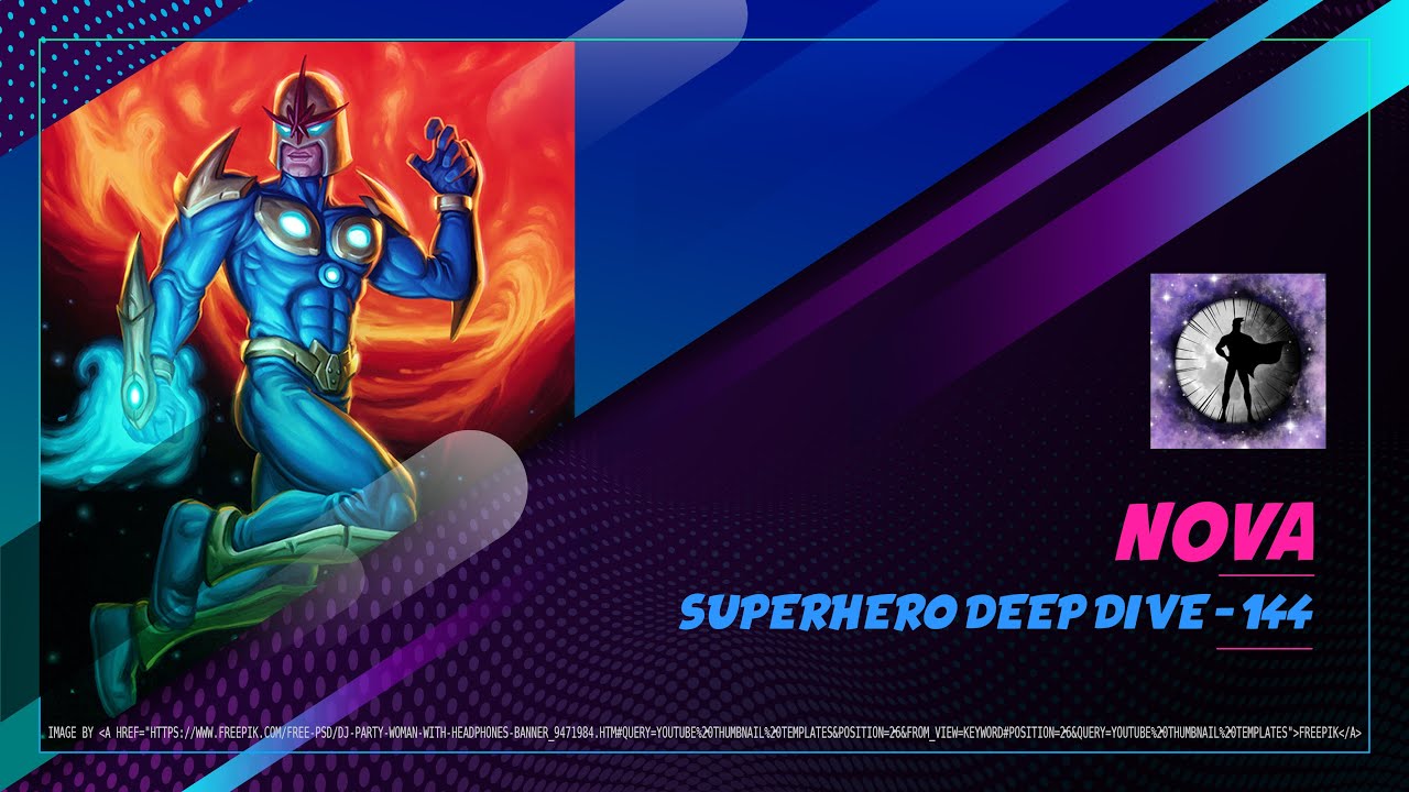 Nova - Superhero Deep Dive 144 - YouTube