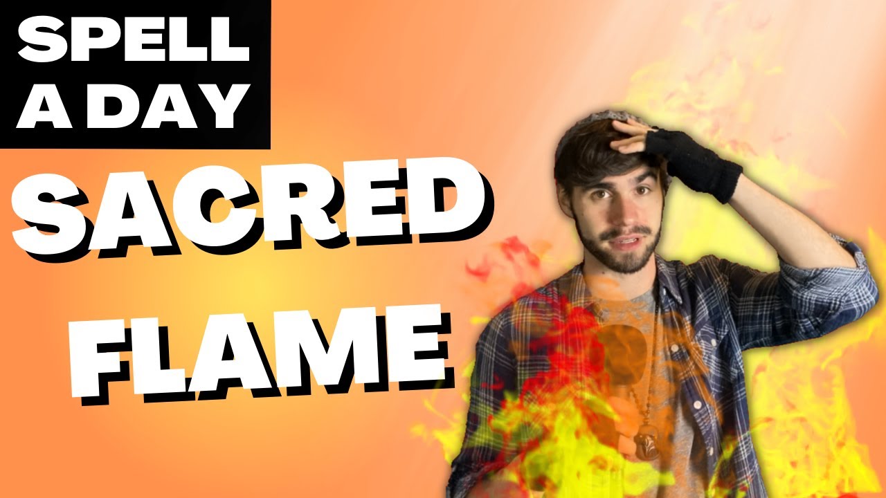 SACRED FLAME | Cover Won't Save You - Spell A Day D&D 5E +2 - YouTube