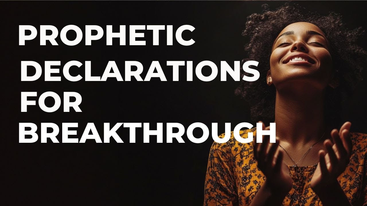 Prophetic Declarations for Breakthrough | Morning Prayer - YouTube