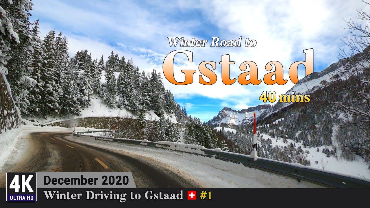 GSTAAD 4K Switzerland 🇨🇭 Ep#1 - 40 mins Winter Epic Road Trip with full ...