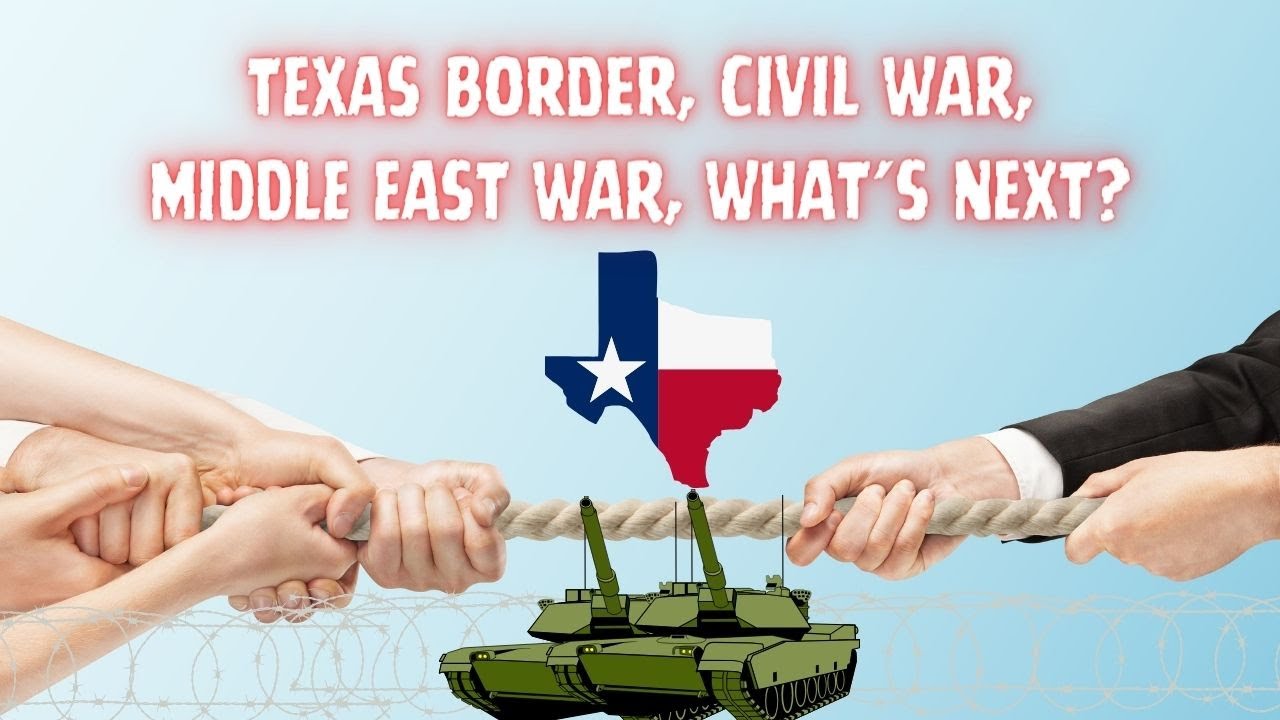 TEXAS BORDER CRISIS, CIVIL WAR, MIDDLE EAST WAR & MORE NEWS - YouTube