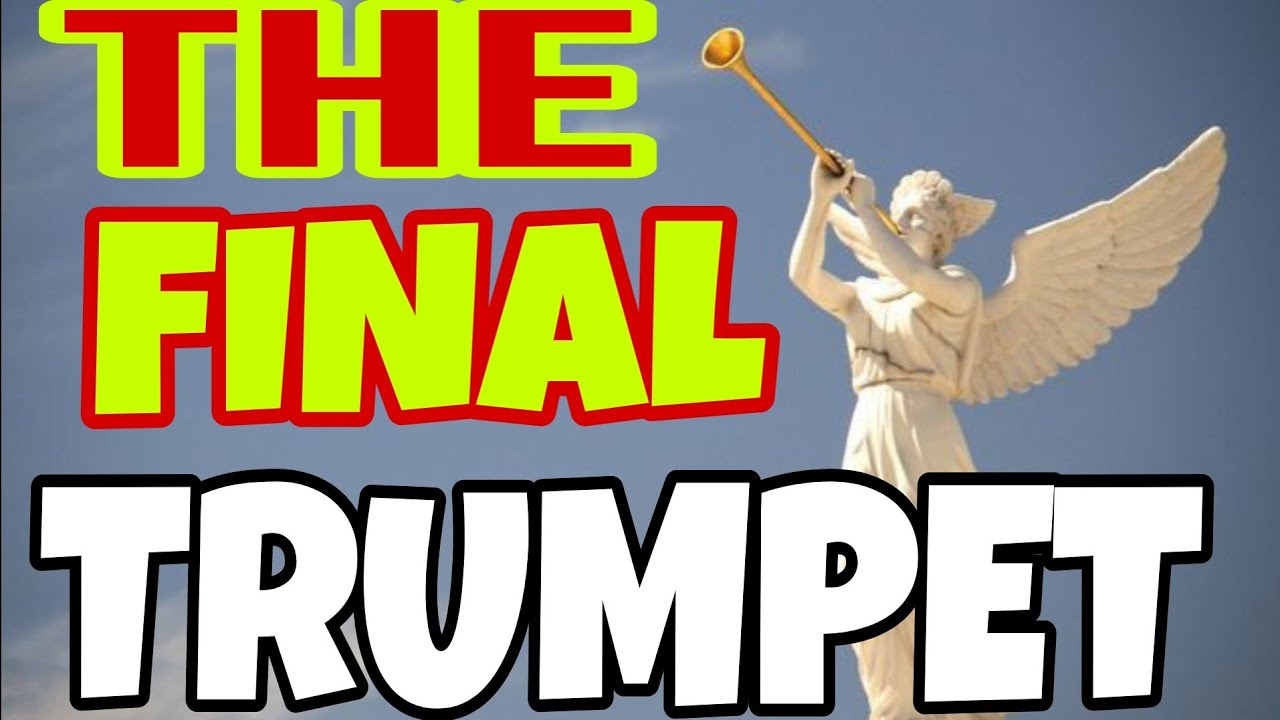 The Final Trumpet of the End times | Rapture Trumpet | MAR MARI ...