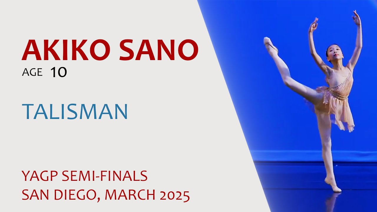 TOP 12 at YAGP semi-finals 2025. Akiko Sano, age 10. Talisman. - YouTube