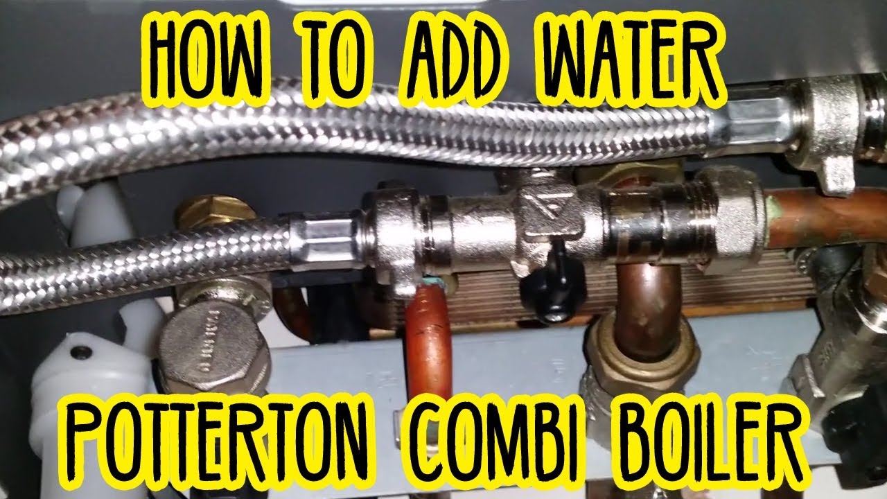 How To Add Water pressurise A Potterton Combi Boiler Central Heating How To Add Water pressurise A Potterton Combi Boiler Central Heating