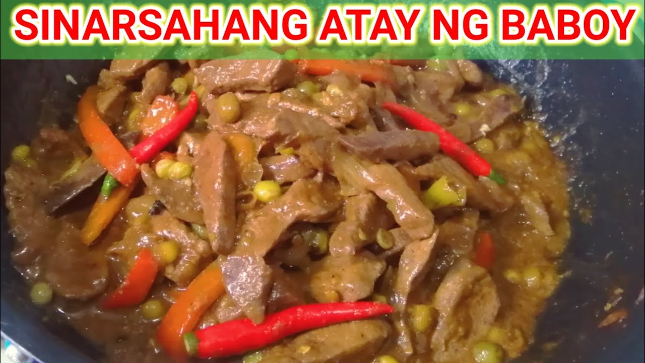 SINARSAHANG ATAY NG BABOY | SIMPLENG RECIPE - YouTube