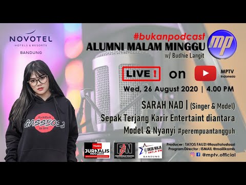 #bukanpodcast #Alumnimalamminggu #Perempuantangguh Berkarir di Entertaint, model & Nyanyi SARAH NAD