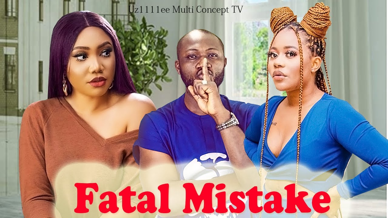 NEW RELEASE -FATAL MISTAKE -STARRING UZEE USMAN PAT ATTANG NIGERIAN ...